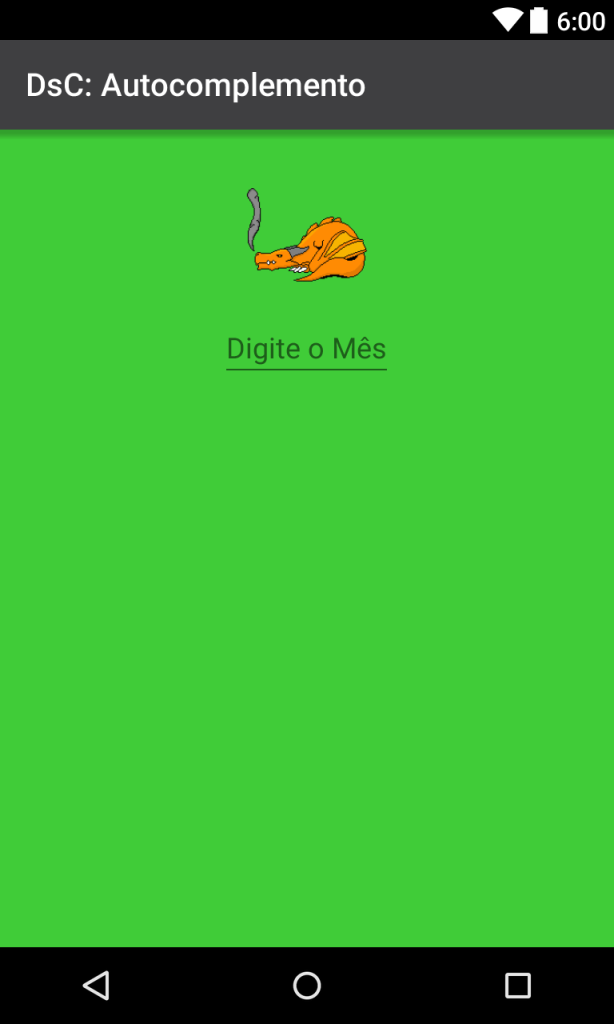 Android: Conhecendo o componente AutoCompleteTextView - Dragão sem Chama